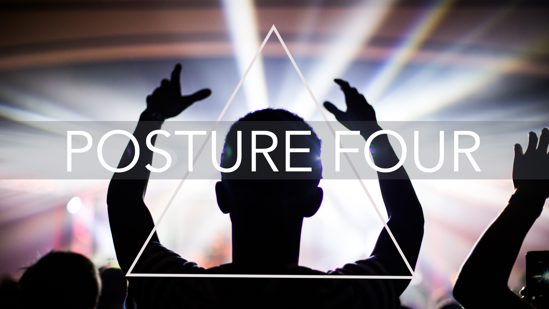 Posture Four: Life For God - Never The Same