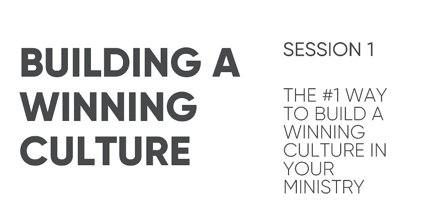 Building A Winning Culture - 1 - Never The Same